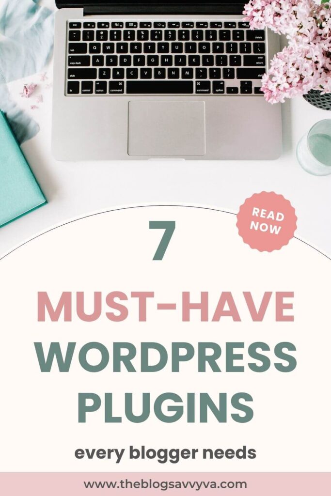 7 (FREE) Must-Have WordPress Plugins Every Blogger Needs - The BlogSavvy VA